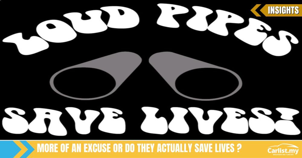 Do Loud Pipes Actually Save Lives? - Insights | Carlist.my