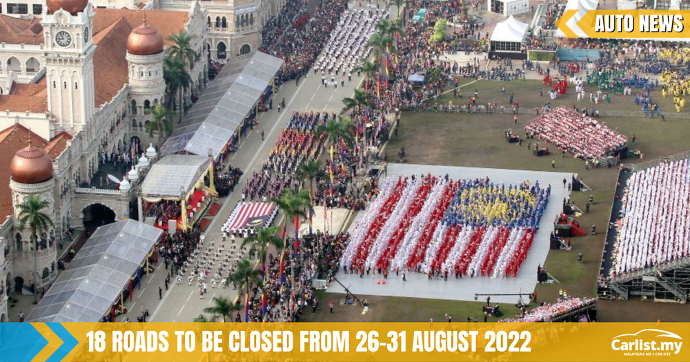 KL Roads To Be Closed For Merdeka Parade - Auto News | Carlist.my